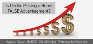 Is Under Pricing a Home FALSE Advertisement?