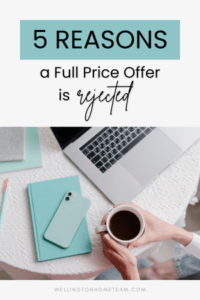 What Do You Mean My FULL PRICE OFFER Wasn't Accepted?