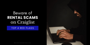Beware of Rental Scams on Craigslist! Top 4 Red Flags
