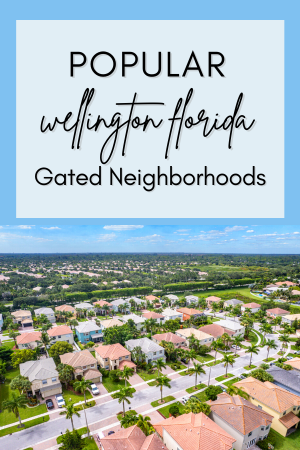 What's the Best Neighborhood in Wellington Florida?