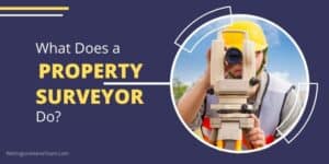 What Does a Property Surveyor Do? Top 6 Questions & Answers