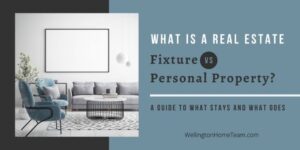 What is a Real Estate Fixture VS Personal Property?