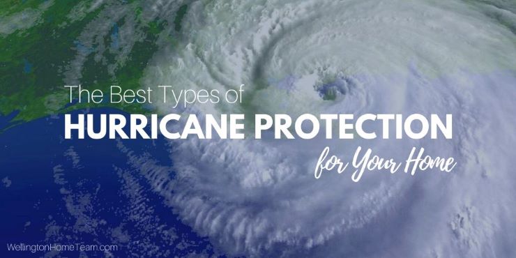 The Best Types of Hurricane Protection for Your Home