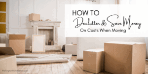 How To Declutter And Save Money On Costs When Moving