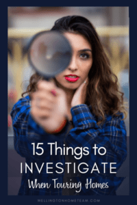 Helpful Home Tour Checklist | Top 15 Things to Investigate