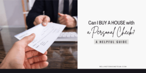 Can I Buy a House With a Personal Check? A Helpful Guide A Helpful Guide