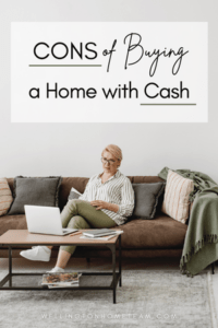Buying a House with Cash | Top 12 Pros and Cons