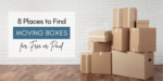 8 Places to Find Moving Boxes Near You for Free and Paid