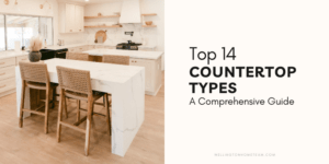 Unveiling the Top 14 Countertop Types: A Comprehensive Guide
