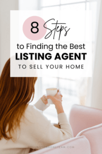Finding the Best Agent To Sell Your Home | 8-Step Guide