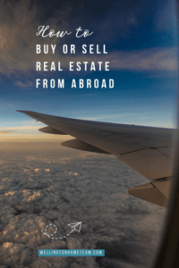 How To Make Real Estate Decisions From Abroad | 21 Key Tips